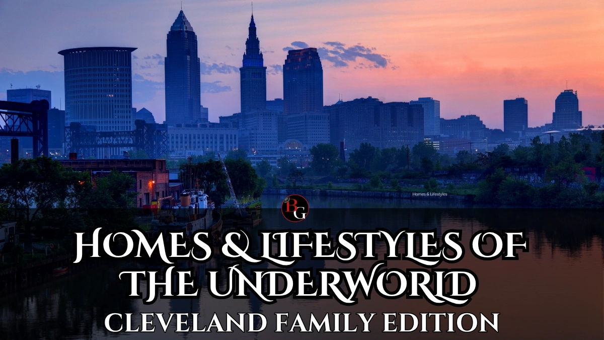 Homes & Lifestyles of the Underworld: Cleveland Family Edition - The ...